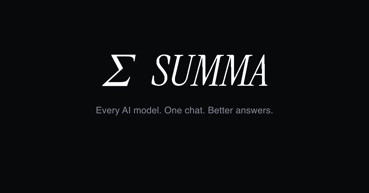 Every AI model. One chat. Better answers. | SUMMA